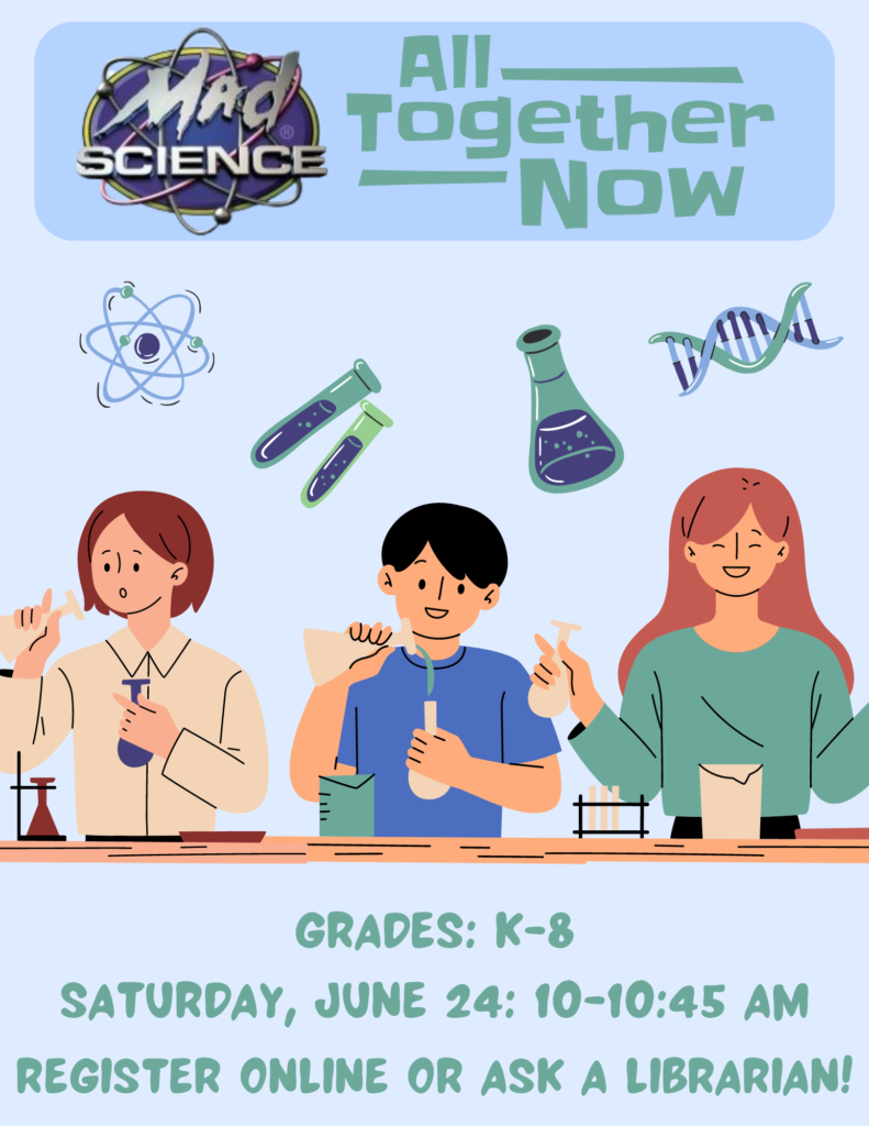 Mad Science Presents: Summer Reading All Together Now – Ray County Library