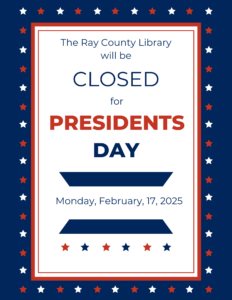 Closed for Presidents’ Day – Ray County Library